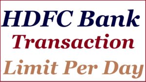 HDFC Transaction Limit | HDFC Bank Online Transaction Limit Per Day