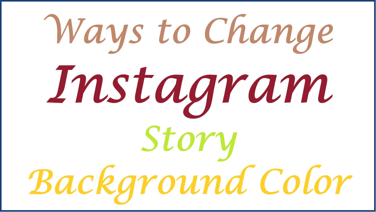 How To Change Background Colour In Instagram Story how-to-change-background-colour-in-instagram-story